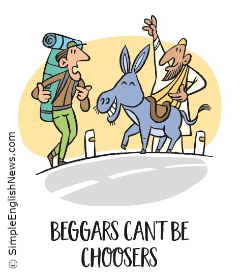 Beggars Can’t Be Choosers - Simple English News